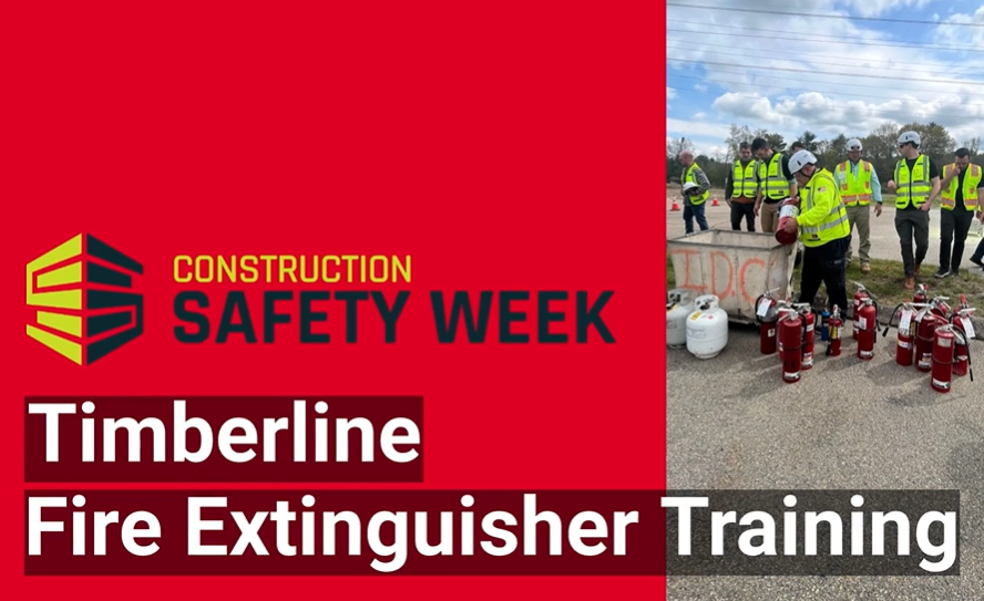 Construction Safety Week 2024: Playing with Fire - Timberline Construction